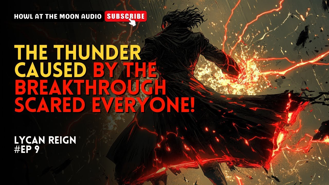 The thunder caused by the breakthrough scared everyone! | Lycan Reign ...