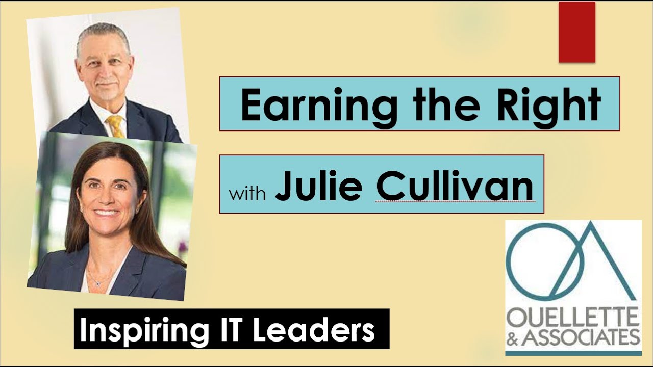Earning the Right with Julie Cullivan | Inspiring IT Leaders - YouTube