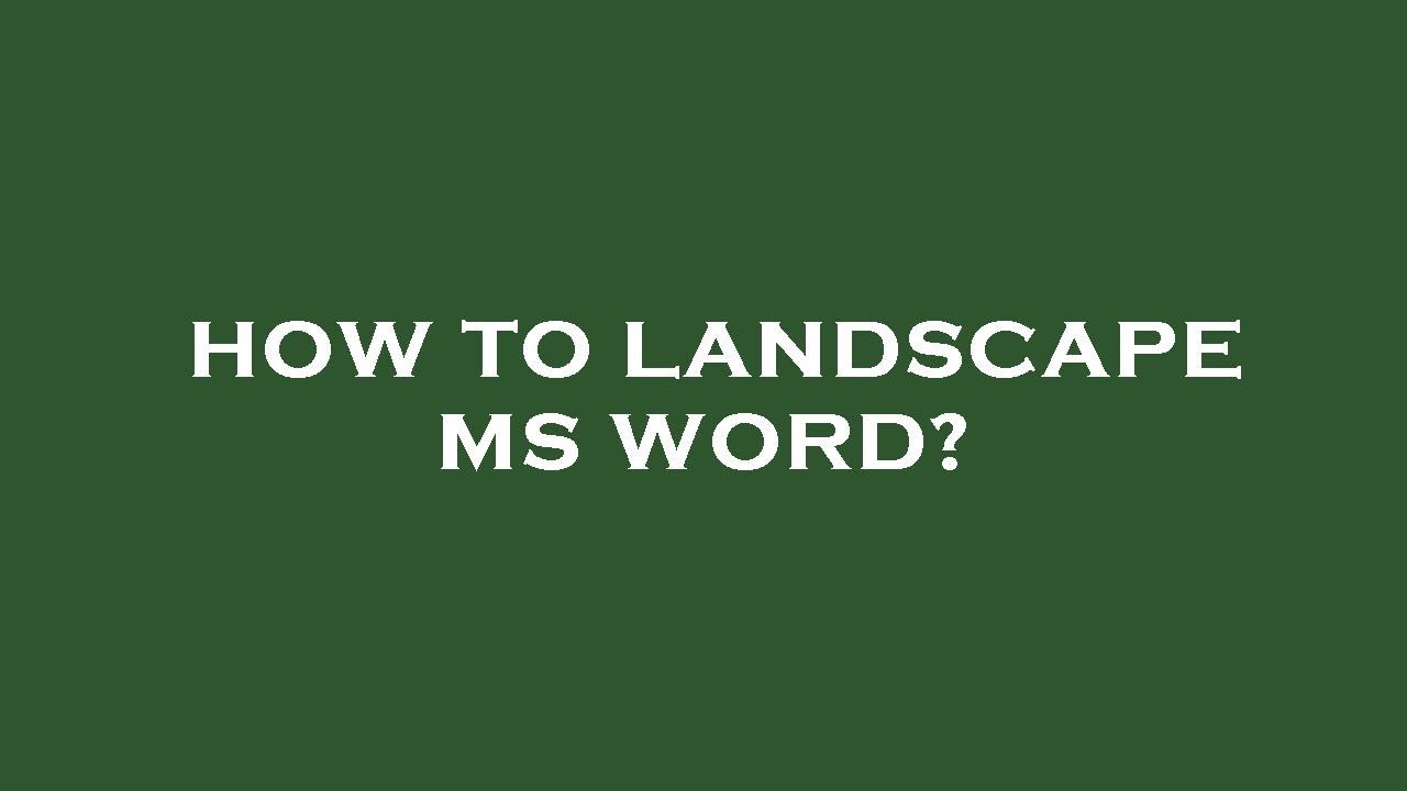 How To Landscape Ms Word YouTube how-to-landscape-ms-word-youtube