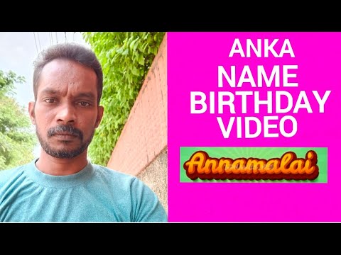 Anka Name Happy Birthday Video Song Happy Birthday Song with names ...