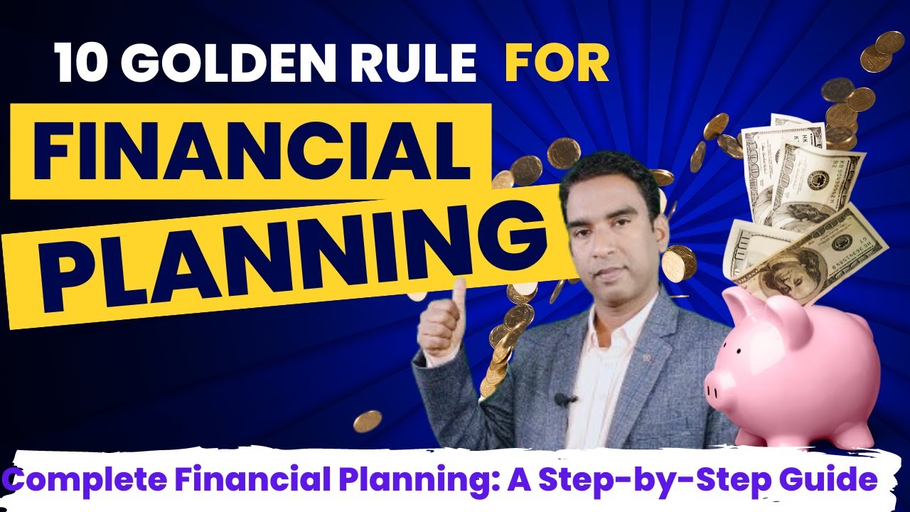 10 GOLDEN RULE FOR FINANCIAL PLANNING - YouTube