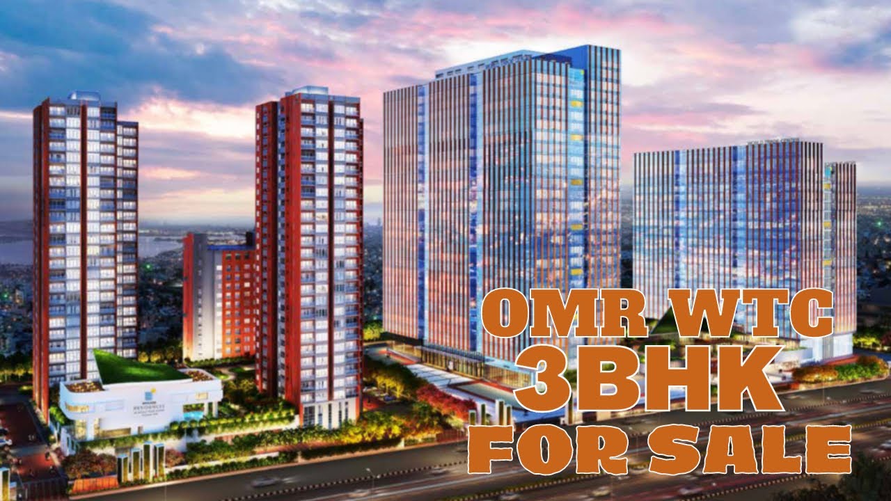 FOR SALE | OMR Perungudi | Brigade WTC Residences | 3BHK & 4BHK | Price ...