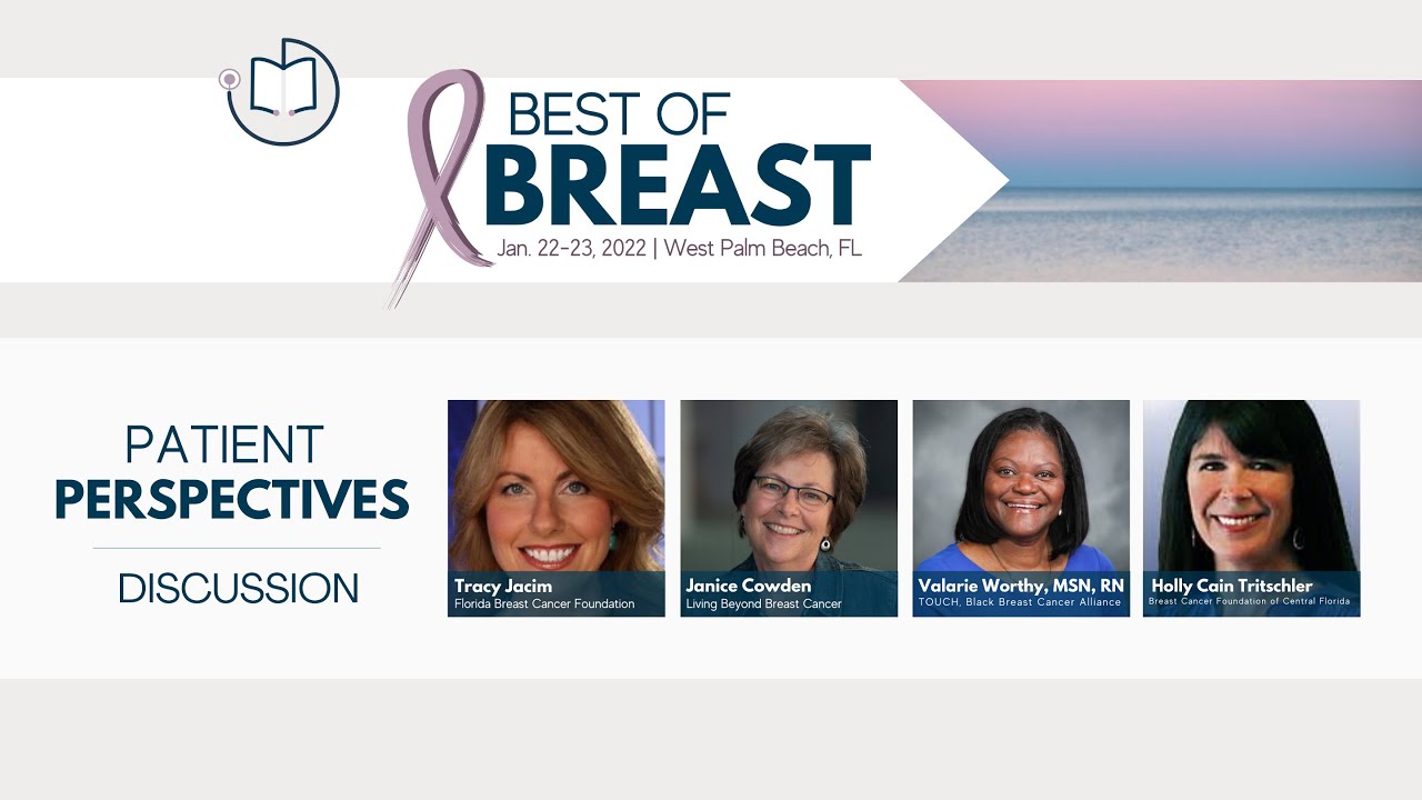 Breast Cancer Patient Perspectives Panel Discussion | 2022 Best of ...