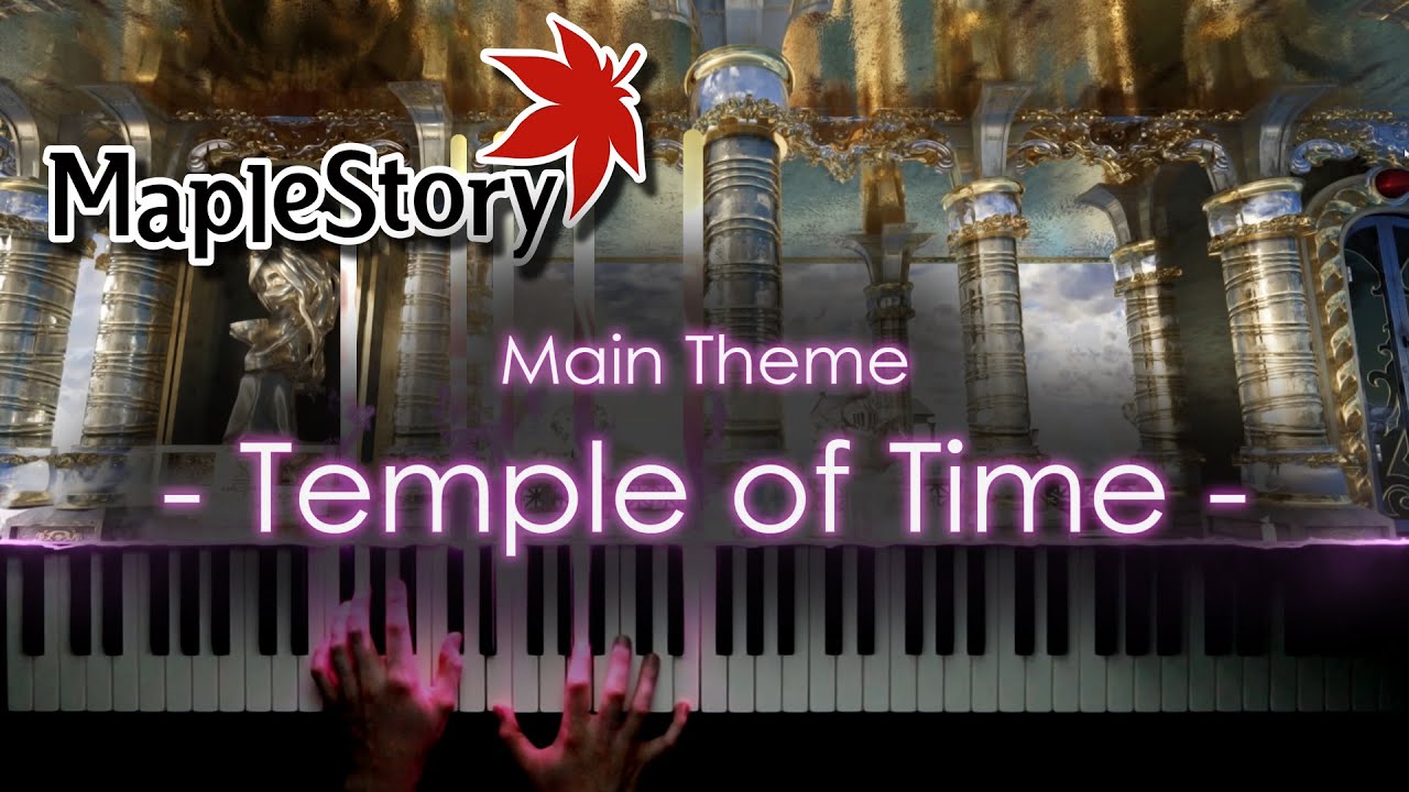 🍍Temple of Time - [Maplestory] - Piano Arrangement🥥 - YouTube