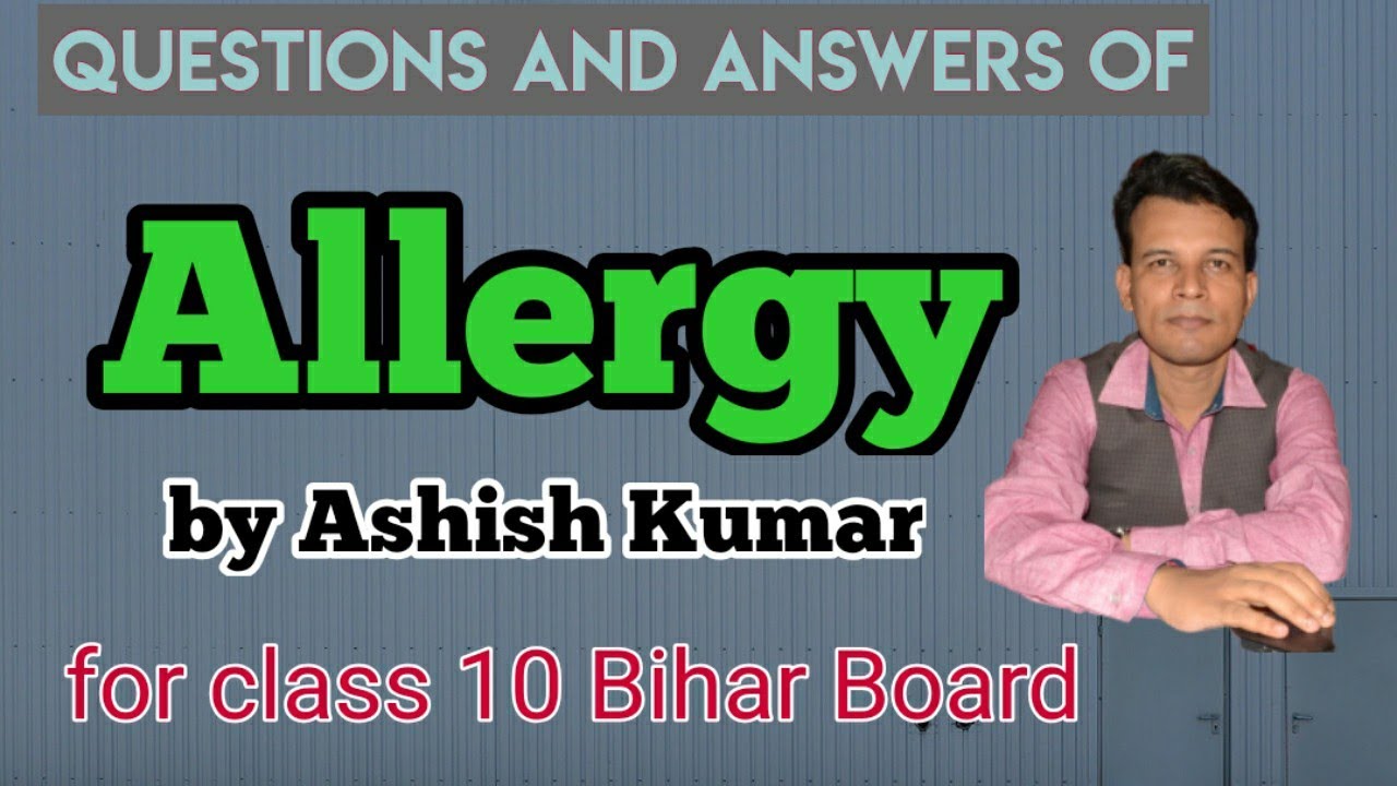 Questions and Answers of Allergy (Class 10 Bihar Board) - YouTube