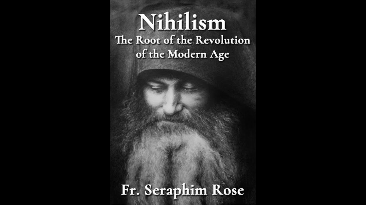 Nihilism The Root of Revolution of the Modern Age: THE FASHIONING OF ...