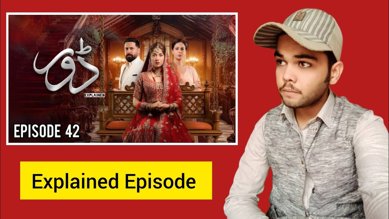 Dorr Episode 42 Explained | Pakistani Drama | Jam Zikrullah Khan - YouTube