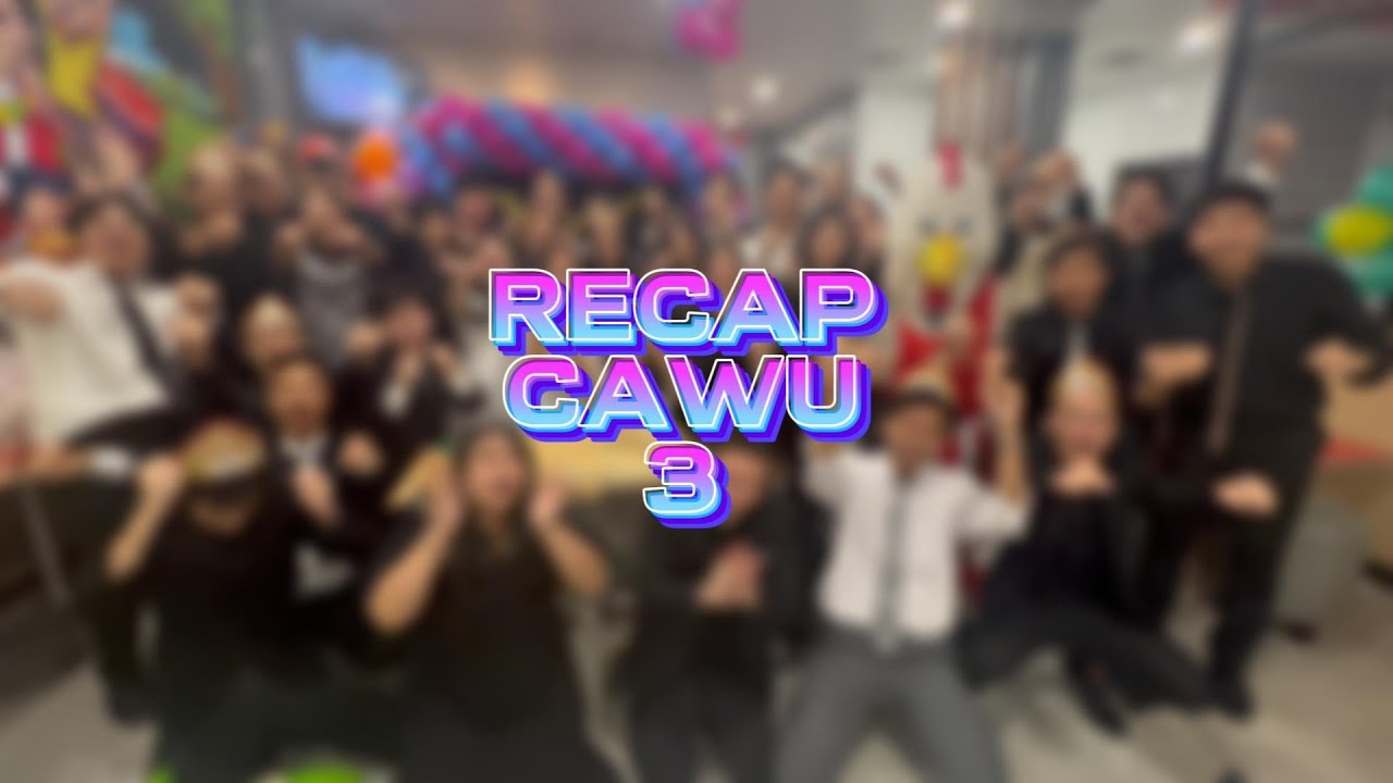 RECAP CAWU 3 - YouTube