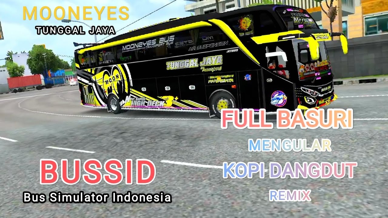 TELOLET BASURI MOONEYES BUS TUNGGAL JAYA | Bus Simulator Indonesia ...