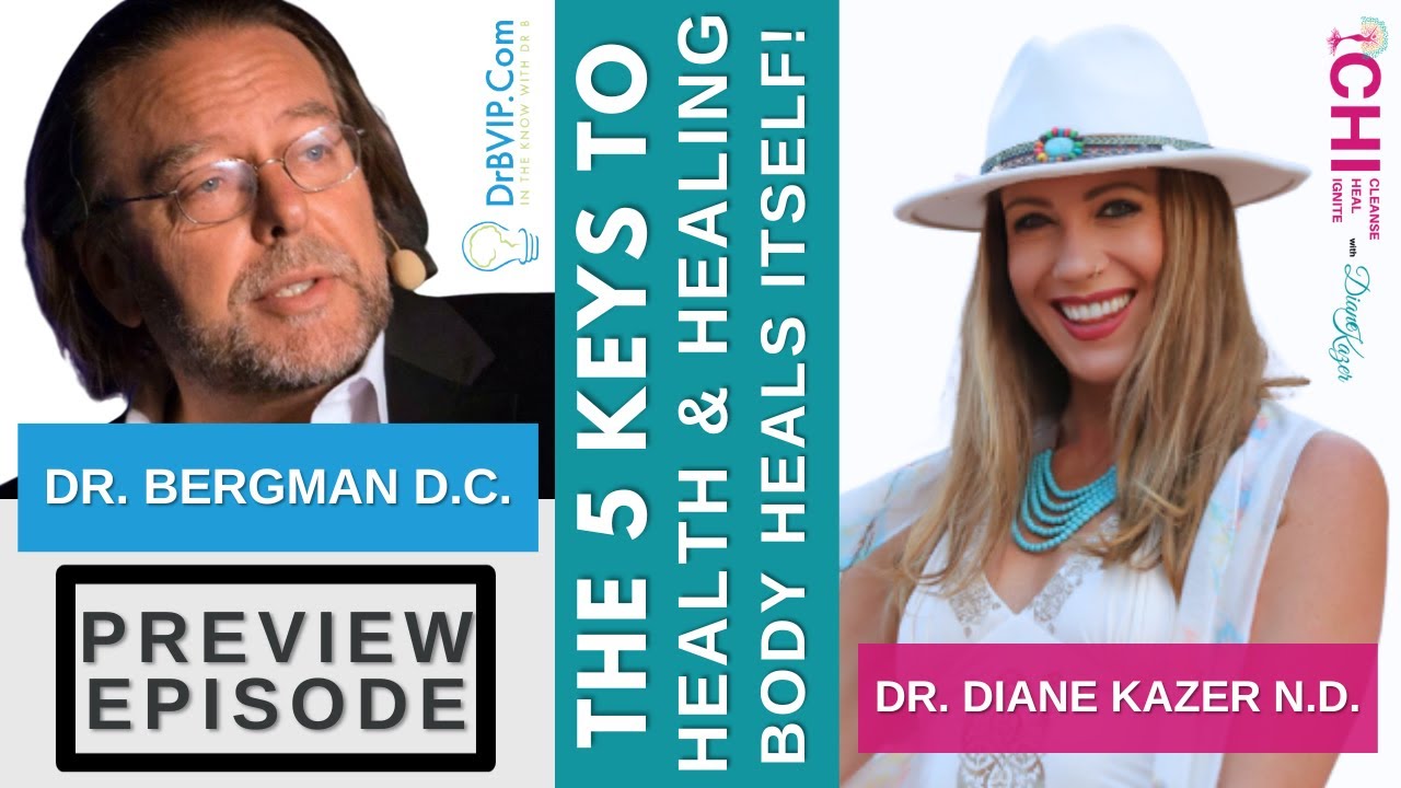 "The 5 KEYS to Health and Healing" - Dr. Diane Kazer N.D. interviews Dr. B - Preview - YouTube
