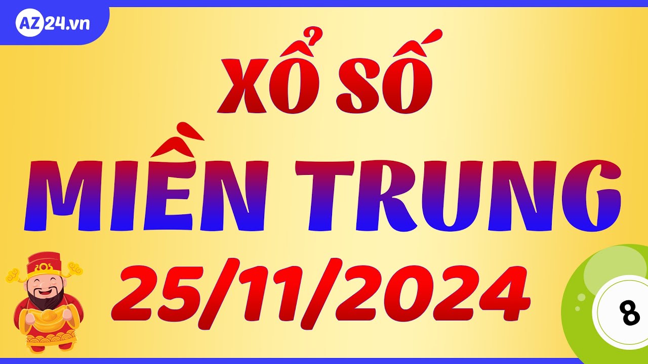 Xổ số miền Trung ngày 25 tháng 11 - XSMT - SXMT - XSMTR - Kết quả xổ số ...
