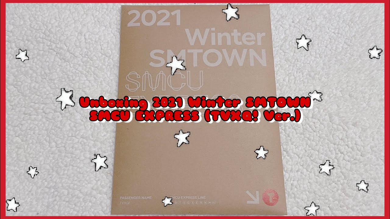 📦Unboxing 2021 Winter SMTOWN - SMCU EXPRESS (TVXQ! Ver.) - YouTube