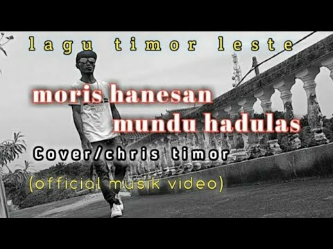 Lagu tetun timor, moris hanesan mundu hadulas, cover & chris timor
