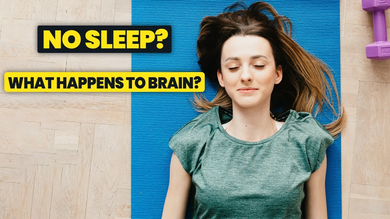What Happens To Your Brain And Body If You Don't Sleep? - YouTube