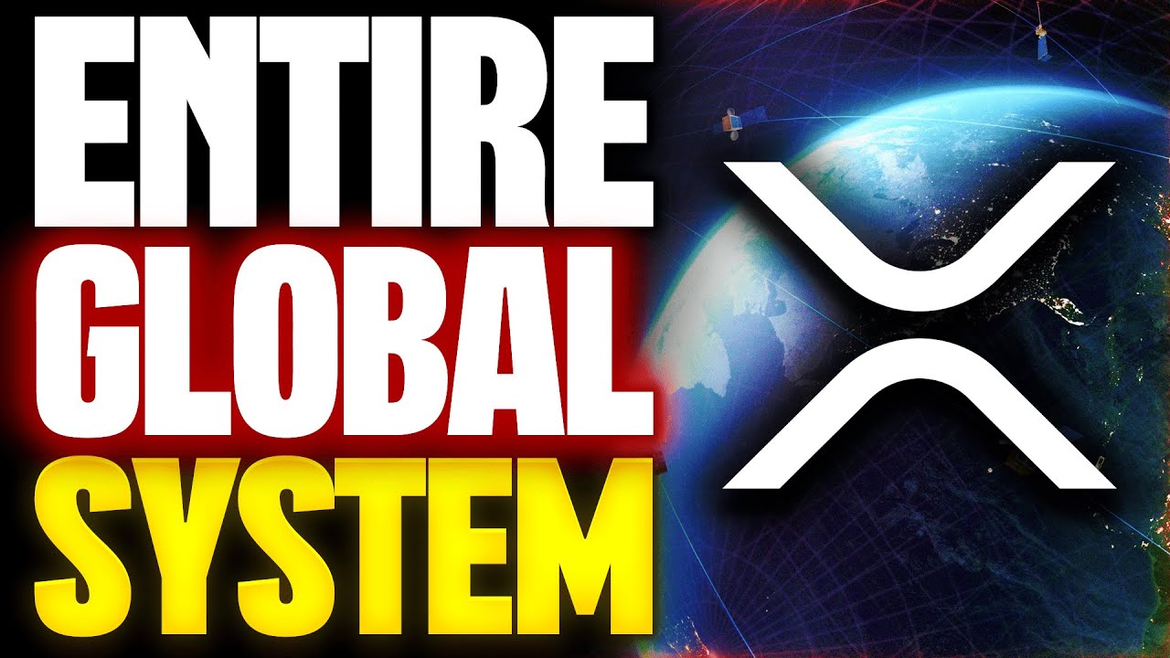 RIPPLE XRP | REPLACING THE ENTIRE GLOBAL SYSTEM - YouTube