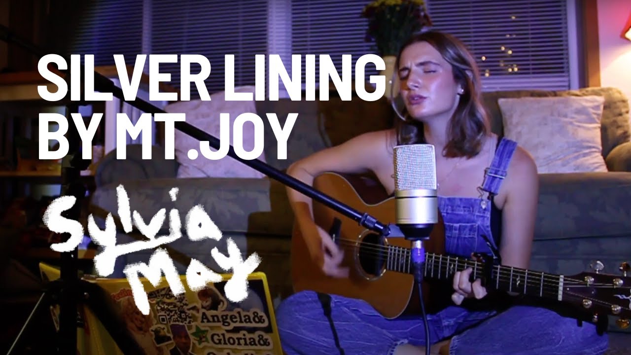 'Silver Lining' by Mt. Joy covered by Sylvia May - YouTube