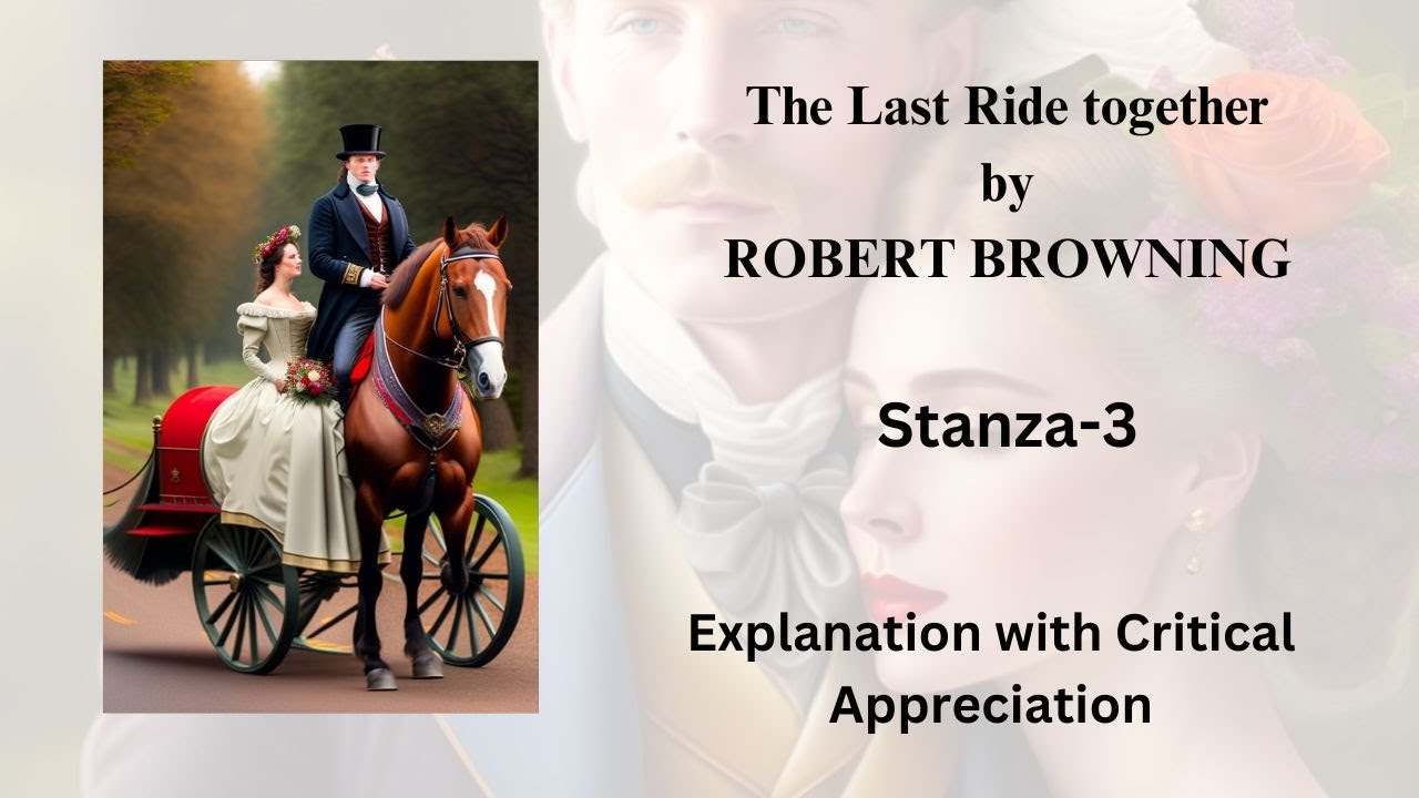 #Last Ride Together by Robert Browning, Stanza-3, #English Literature ...