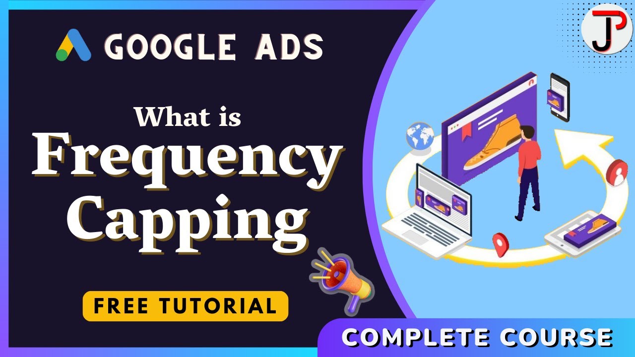 What is frequency Capping? | Complete Google Ads Course (Part-31) - YouTube