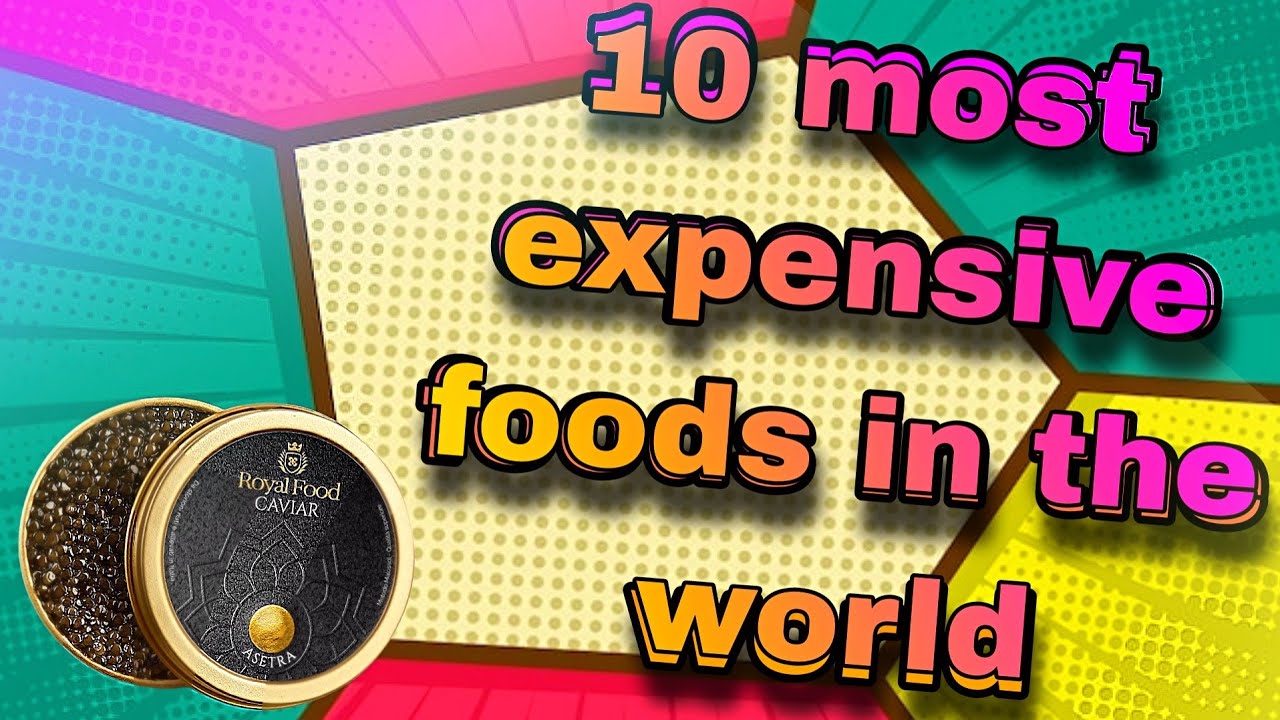 10 expensive food/10 expensive foods in the world🤯 - YouTube
