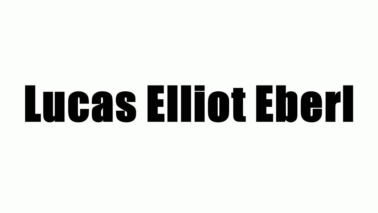 Lucas Elliot Eberl - YouTube