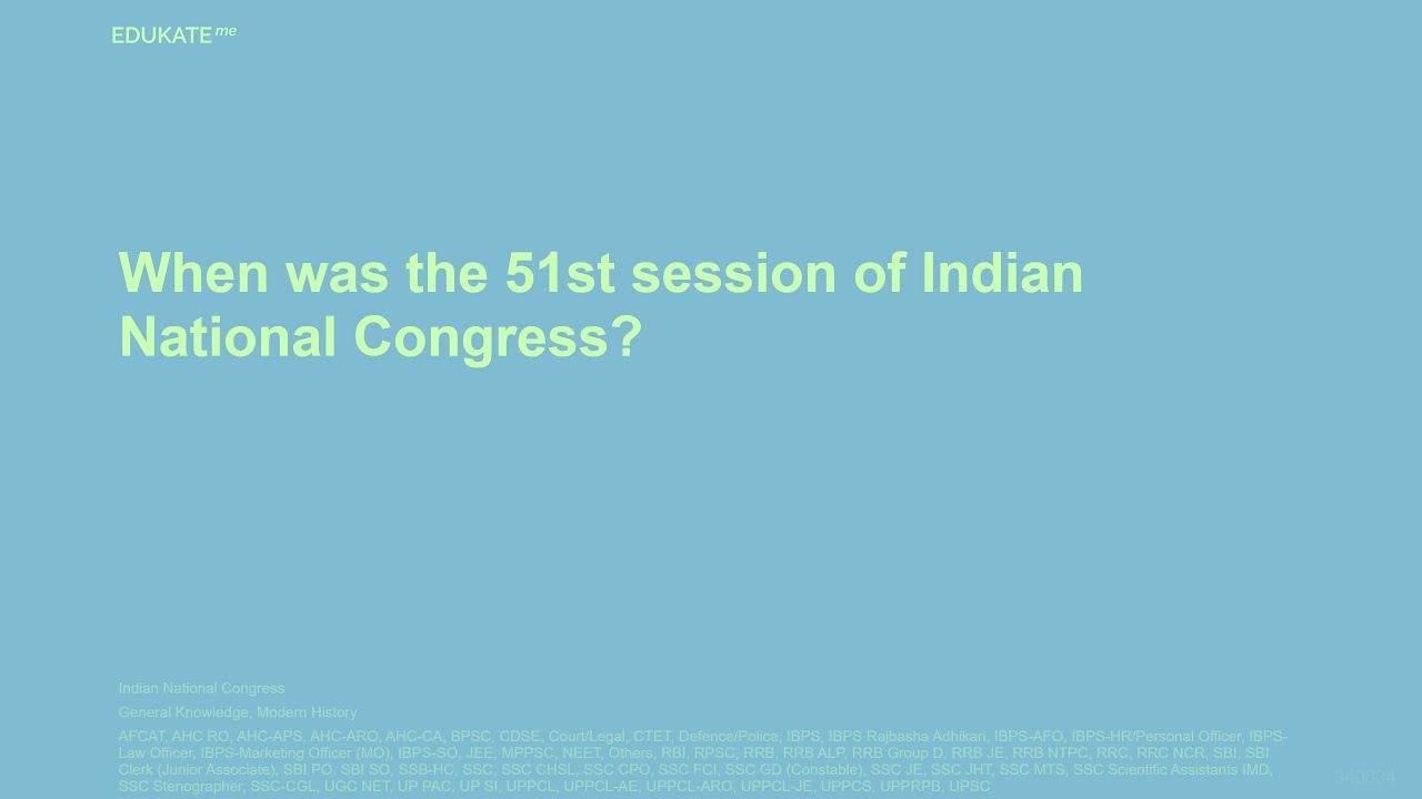 When was the 51st session of Indian National Congress? - YouTube
