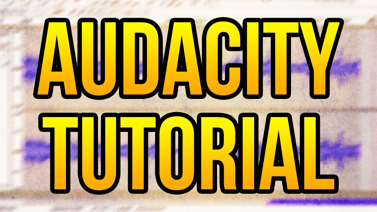 Audacity In-Depth Tutorial and Guide! How to Make your Audio and ...