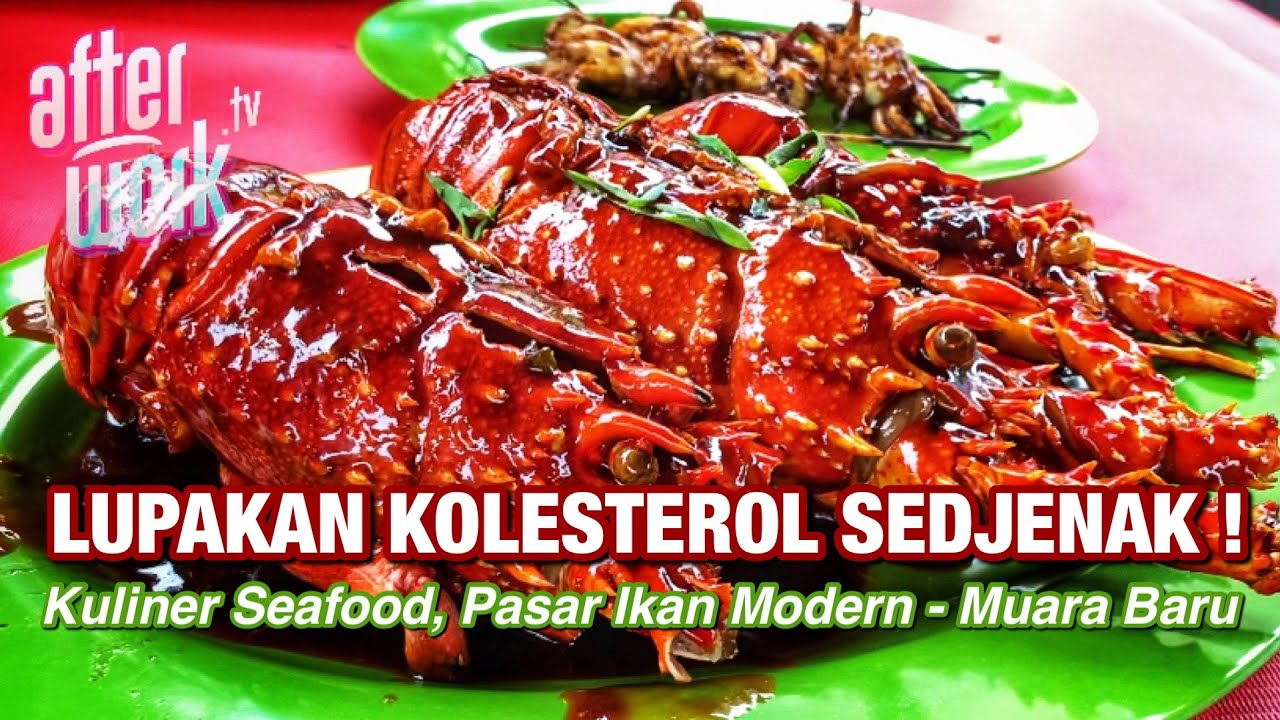 KULINERAN SEAFOOD di Pasar Ikan Modern Muara Baru - Jakarta Utara - YouTube