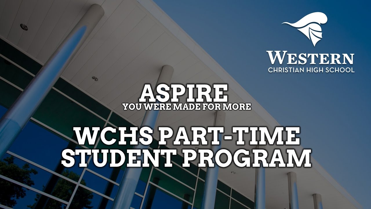 Part Time Student Program Western Christian High School - YouTube