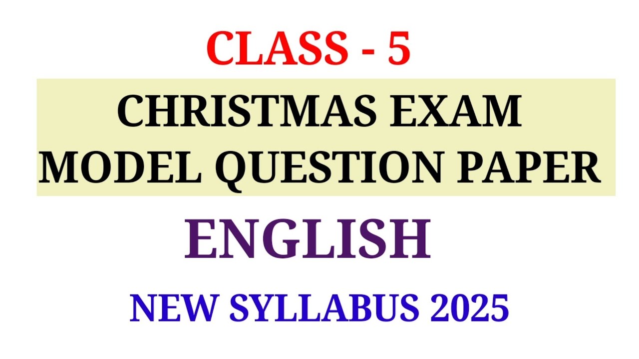 CLASS 5 CHRISTMAS EXAM MODEL QUESTION PAPER ENGLISH | STD 5 SECOND TERM ...