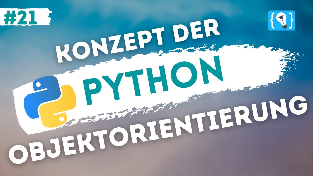 Python Tutorial Deutsch 2124 Objektorientierung Konzept