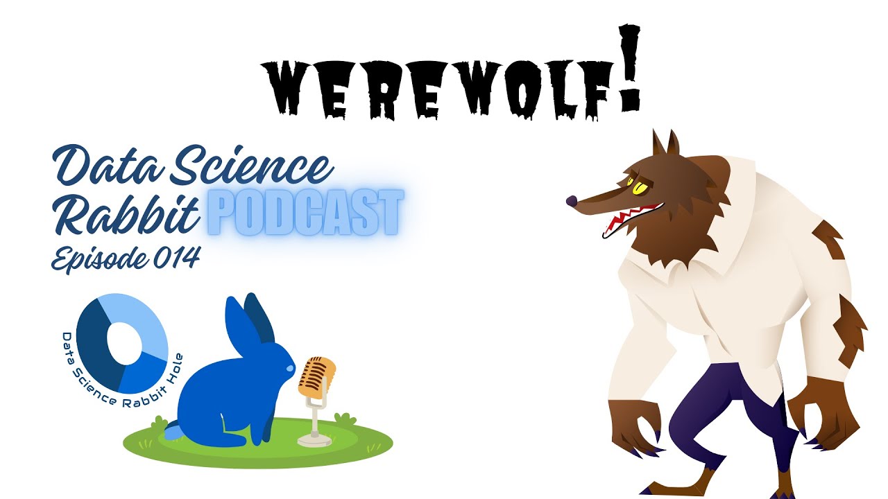 Werewolf! (Data Science Rabbit Podcast 015) - YouTube