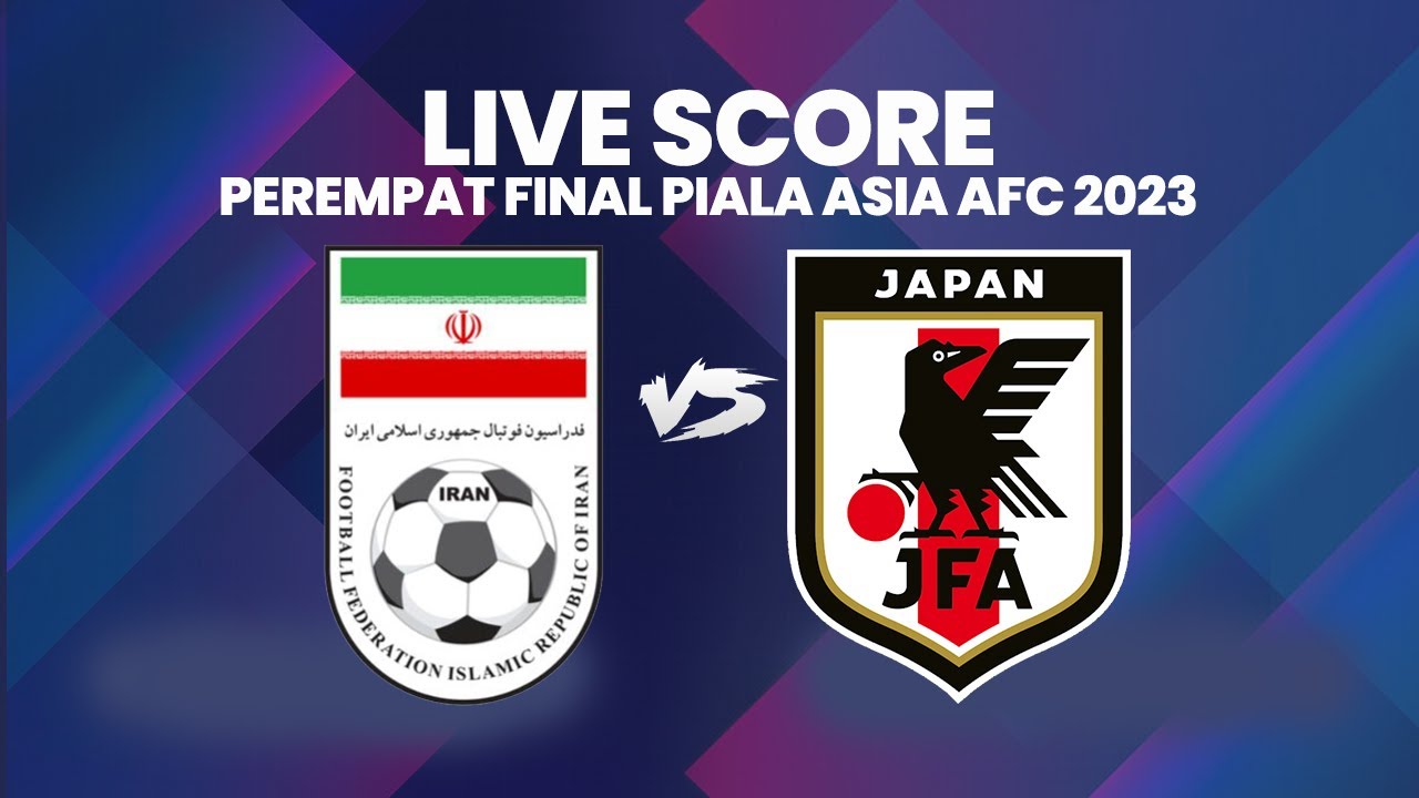 🔴LIVE SCORE Iran Vs Jepang | Perempat Final Piala Asia AFC 2023 - YouTube