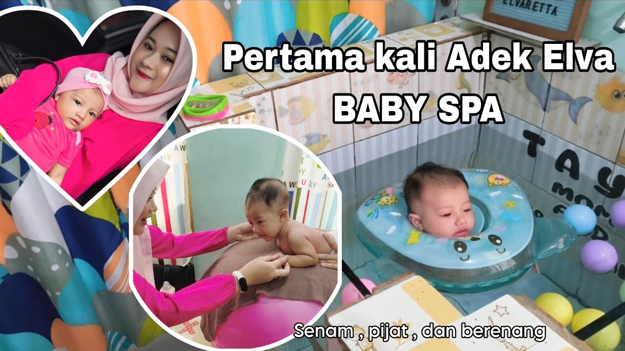 BABY SPA BAYI 5 BULAN - SENAM, PIJAT DAN BERENANG - YouTube