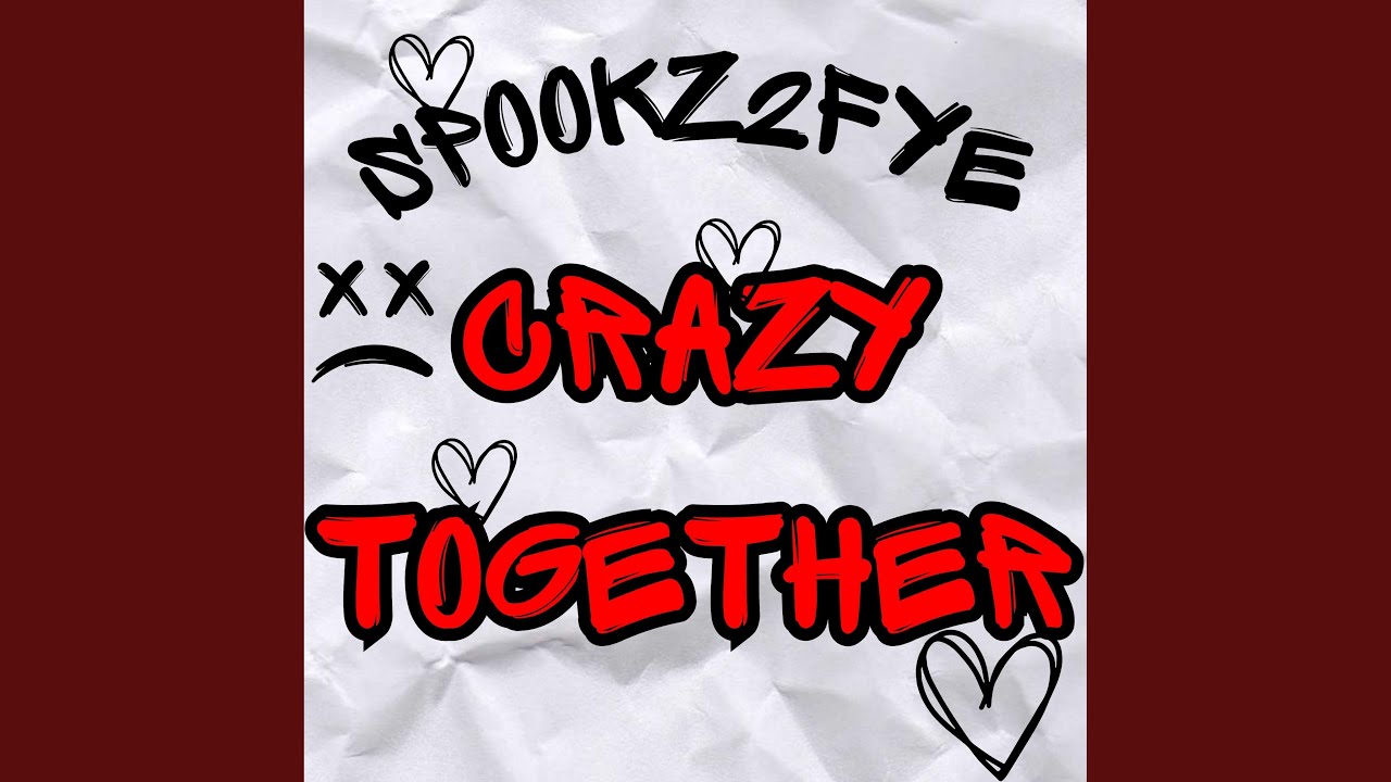 Crazy Together - YouTube