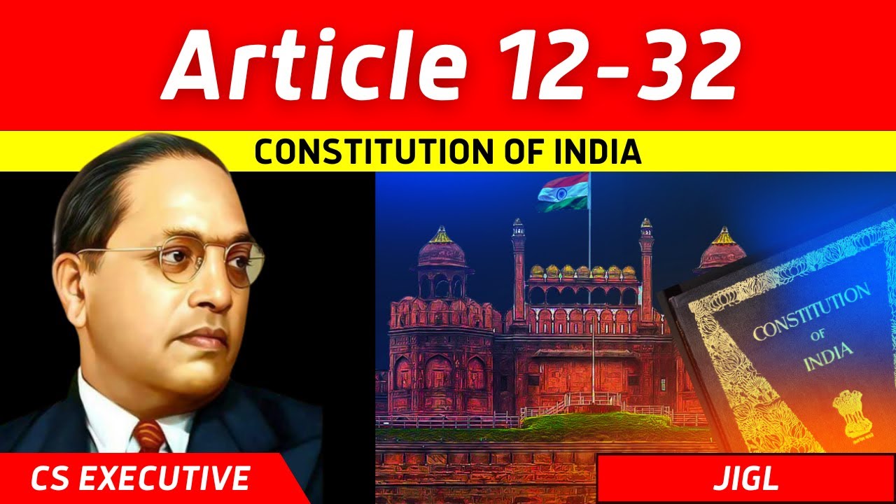 Article 12 - 32 | Full lecture | Constitution of India | With Notes ...