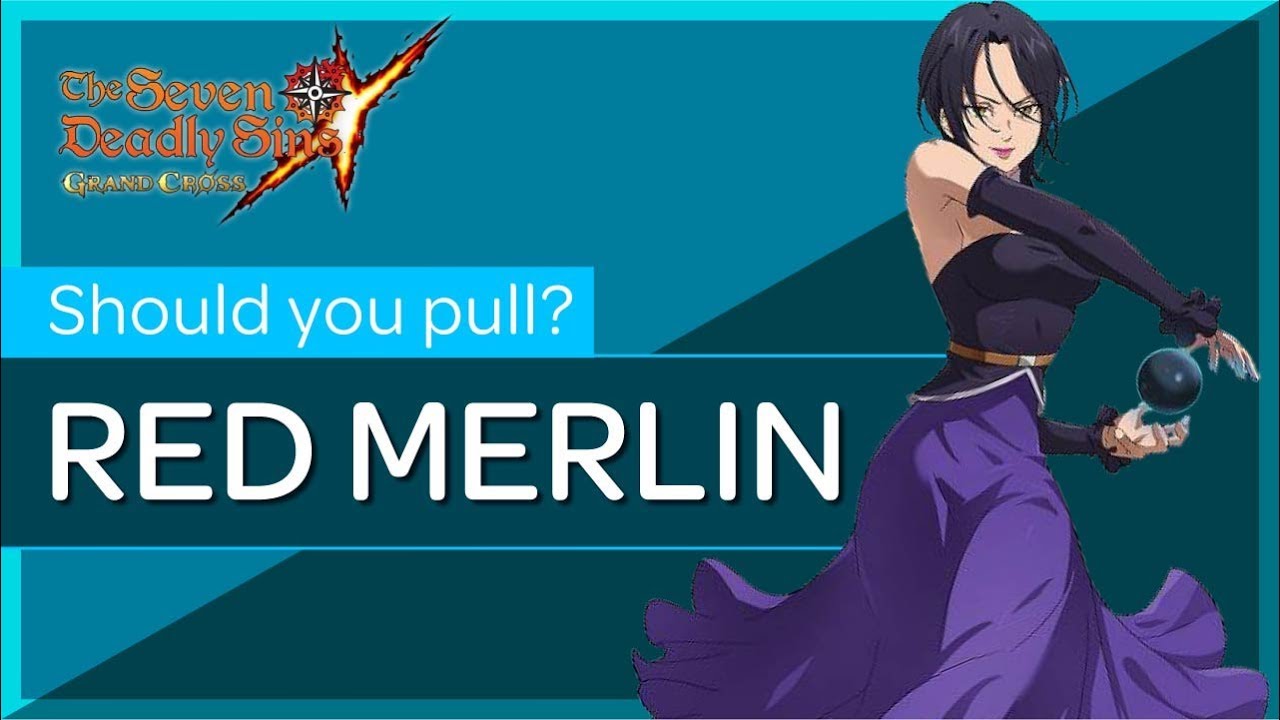 Seven Deadly Sins Grand Cross - Red Merlin - Should you pull? - YouTube
