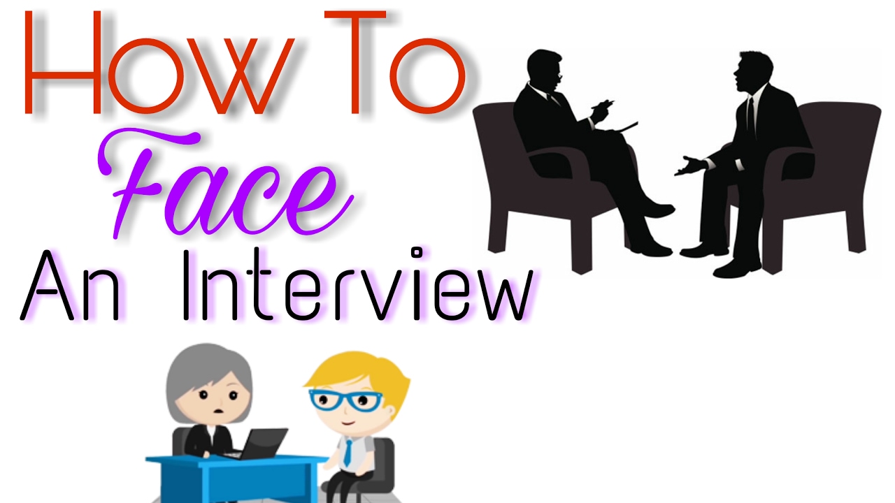 How To Face An Interview - YouTube