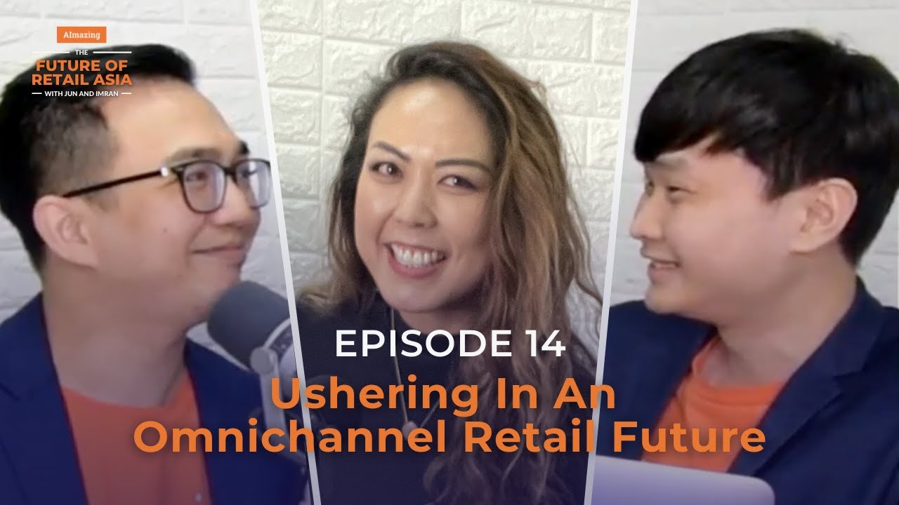 “Ushering In An Omnichannel Retail Future” with Helen Lam | Episode 14 ...