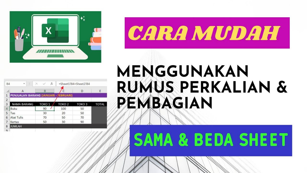 Cara Mudah Mengunakan Rumus Perkalian Dan Pembagian Excel di sheet yang ...