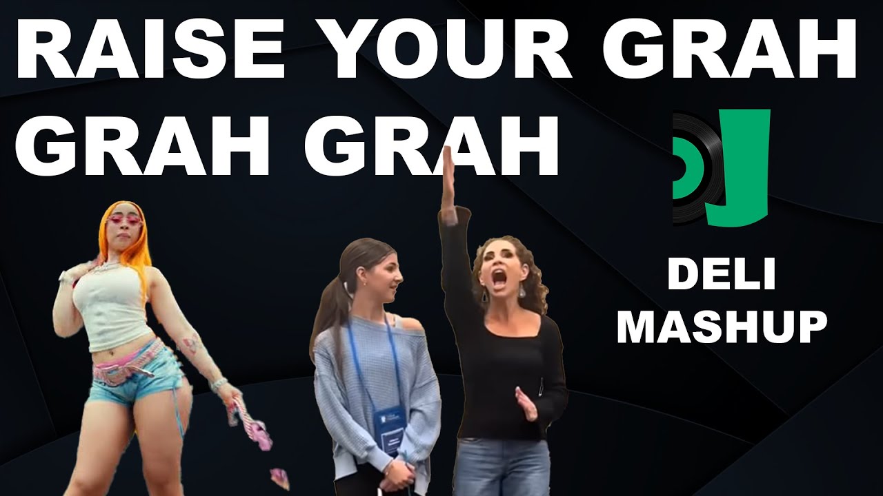 RAISE YOUR GRAH GRAH GRAH - Raise Your Ya Ya Ya x Deli Mashup - YouTube
