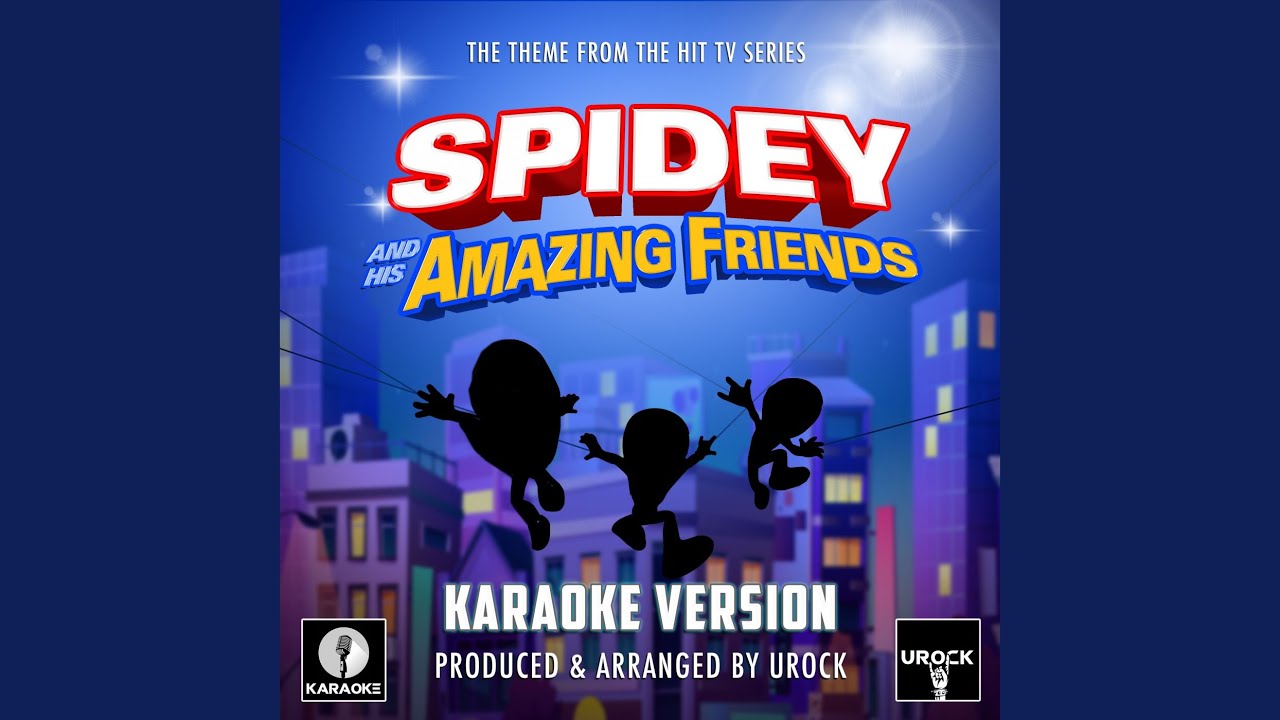 Spidey and His Amazing Friends Main Theme (From "Spidey and His Amazing ...