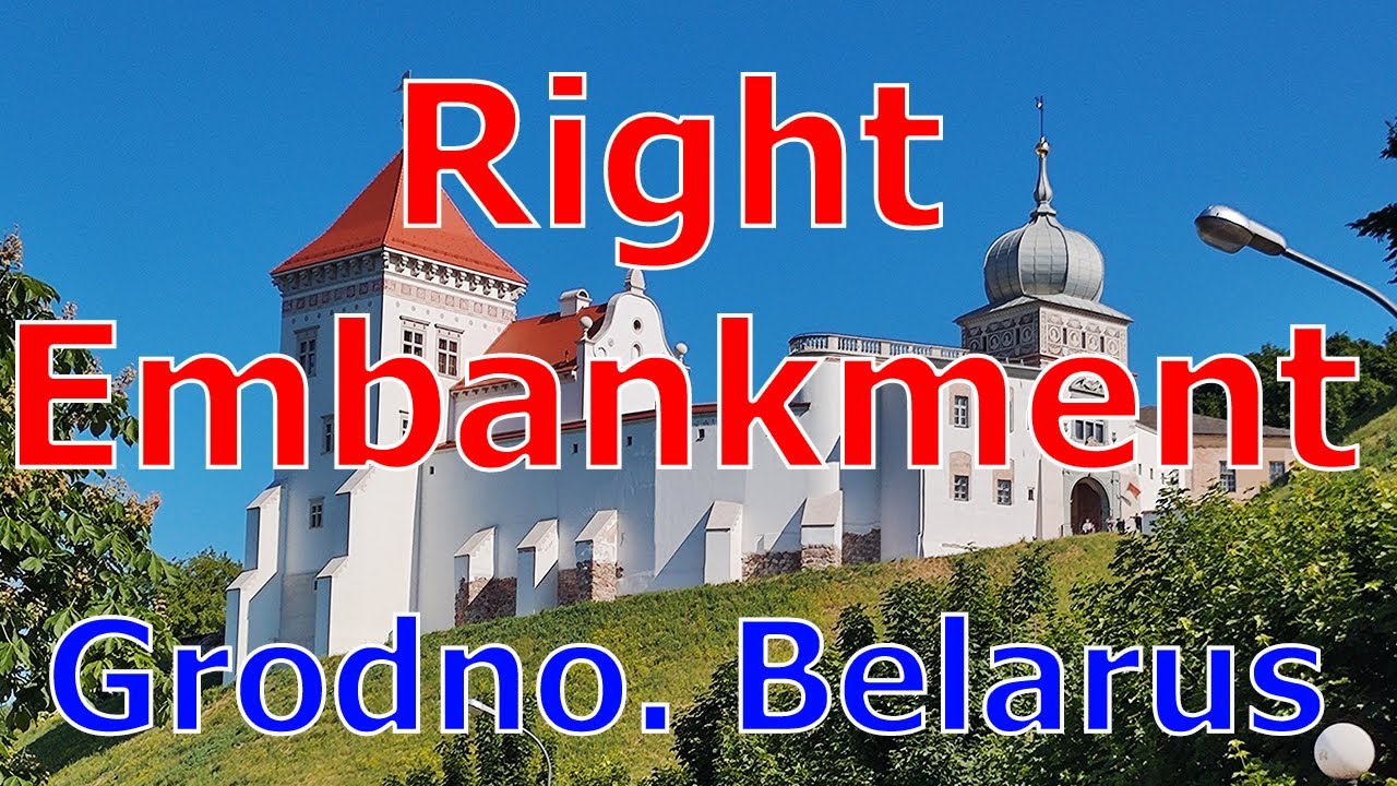 Grodno. Right Embankment - YouTube