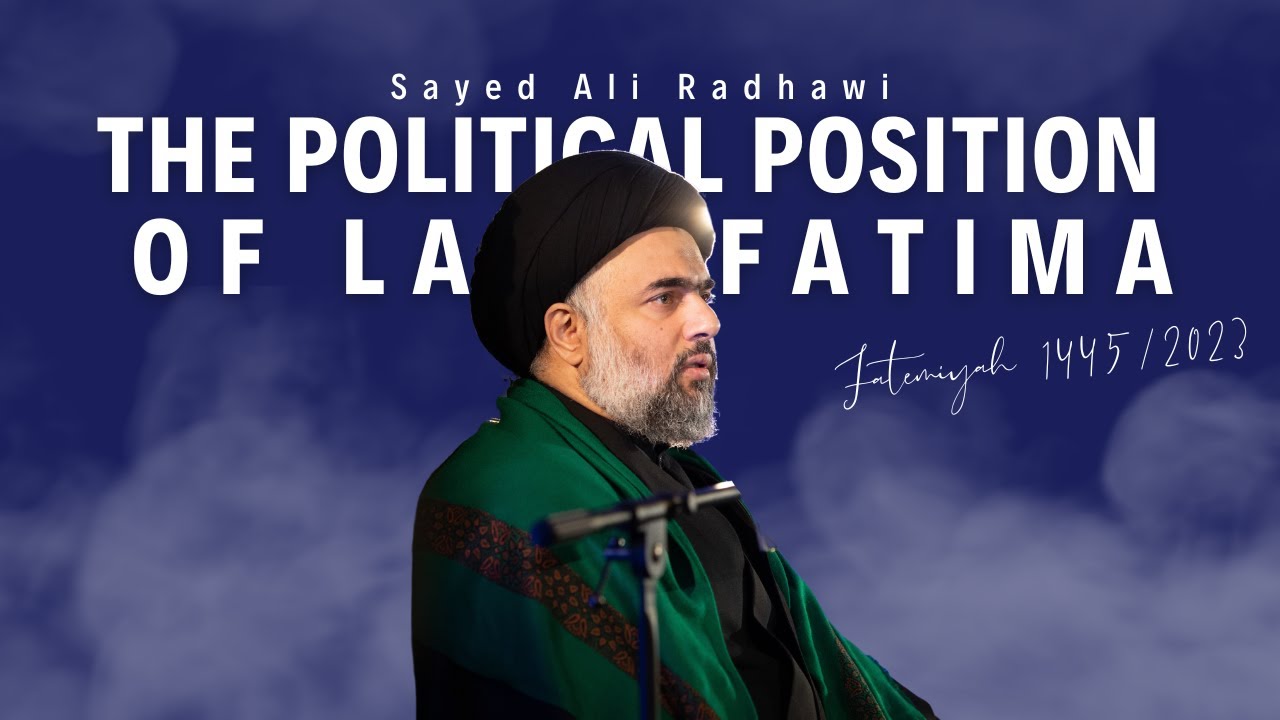 Sayed Ali Radhawi | The Political Position of Lady Fatima (as ...