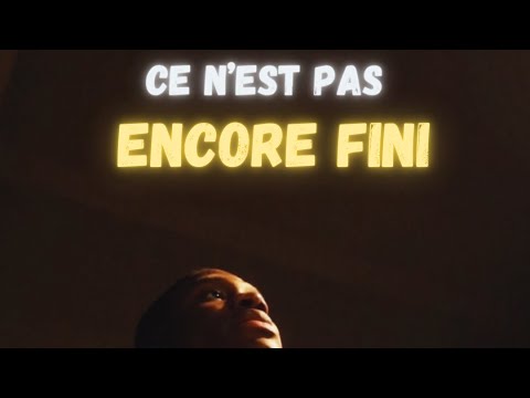 CE N’EST PAS ENCORE FINI - YouTube
