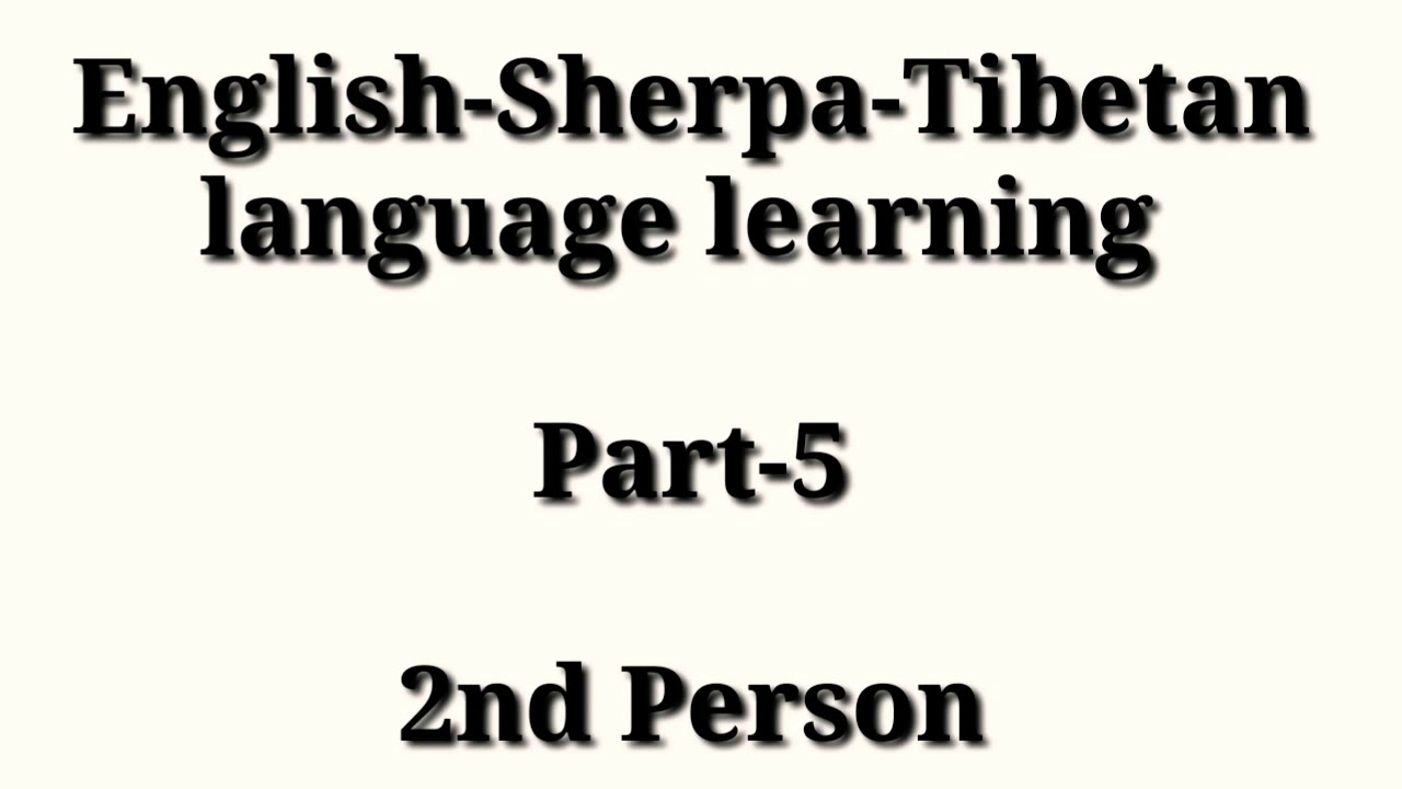 English-Sherpa-Tibetan language learning | Part-5 | 2nd Person ...