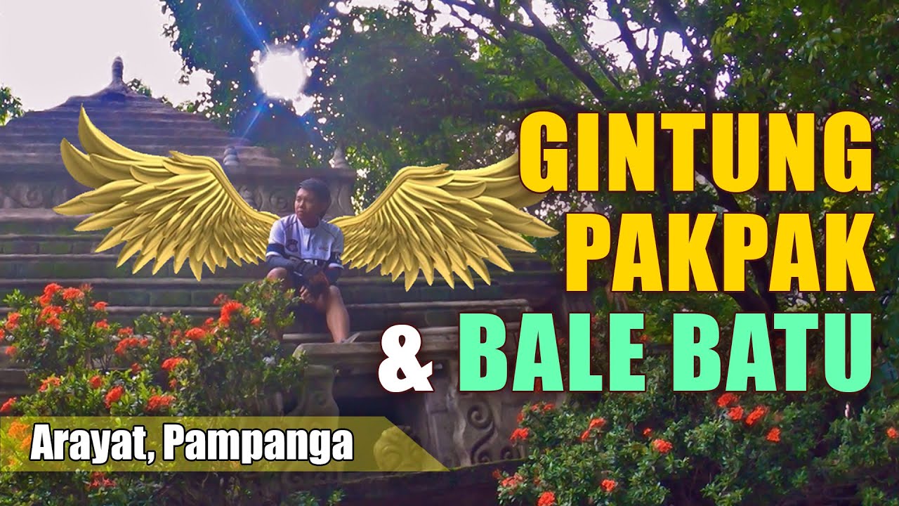 Gintung Pakpak & Bale Batu! Arayat, Pampanga - Hobbyist by Ced - YouTube