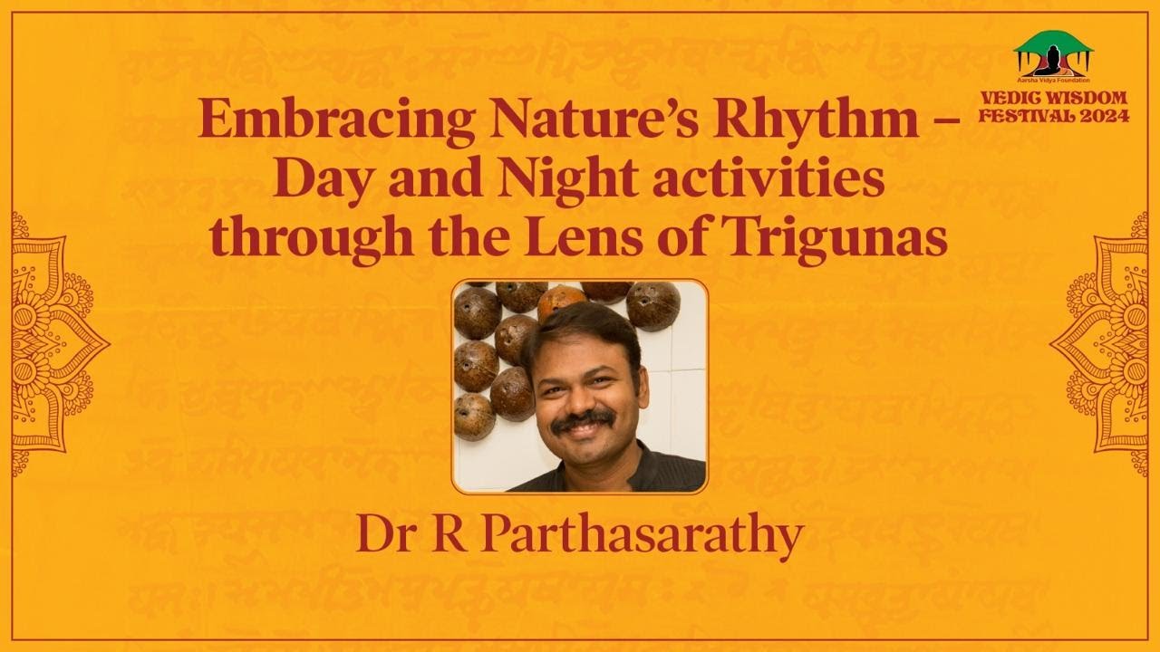 Embracing Nature’s Rhythm – Through the Lens of Trigunas l Dr R ...