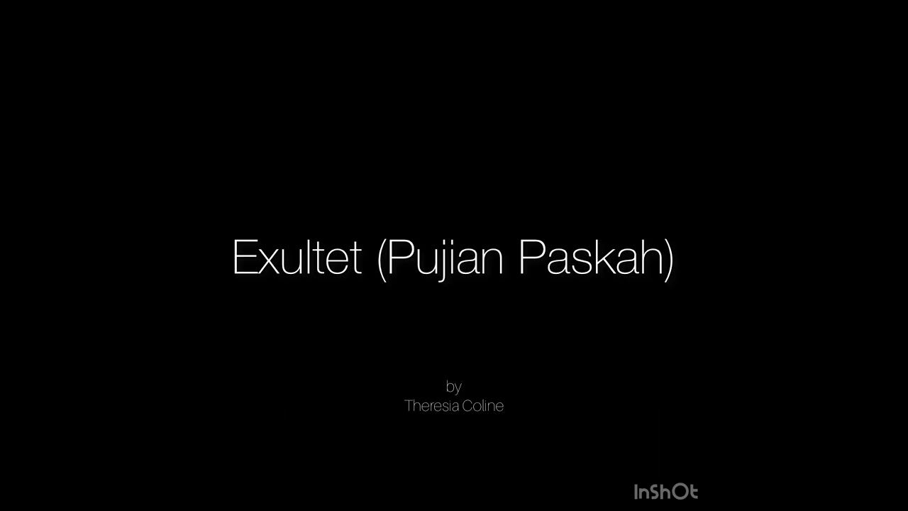 EXULTET / Pujian Paskah (Bersoraklah nyanyikan lagu gembira)~ - YouTube