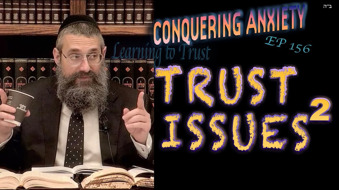 "Trust Issues II" is Episode #156 of CONQUERING ANXIETY -- the Series ...