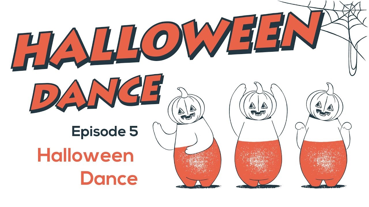 Episode #5 | Halloween Pumpkin Dance. How To Dance Like A Pro In The ...